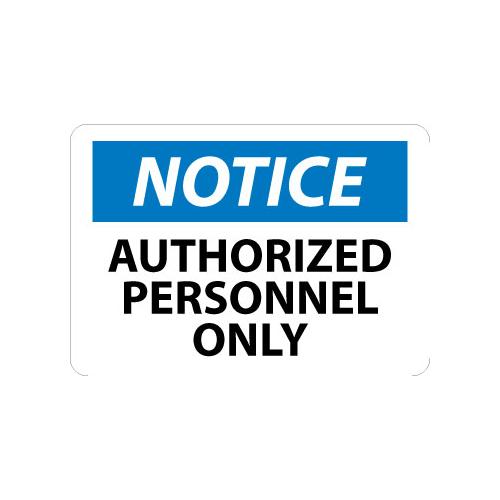 Notice, Authorized Personnel Only Signs