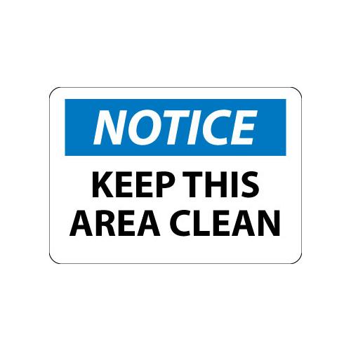 Notice, Keep This Area Clean Signs